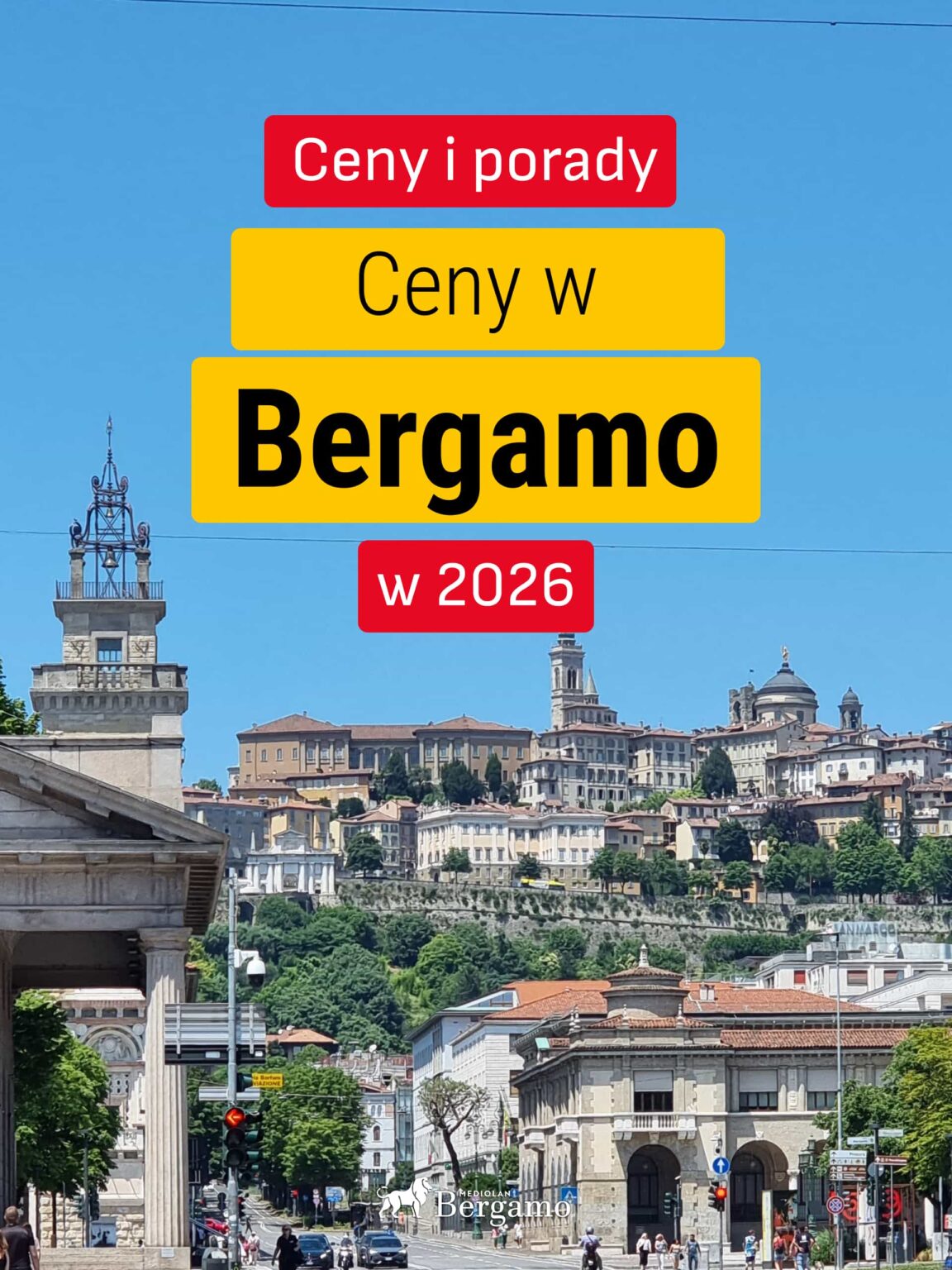 Ceny w Bergamo 2026. Czy nadal w Bergamo jest tanio?